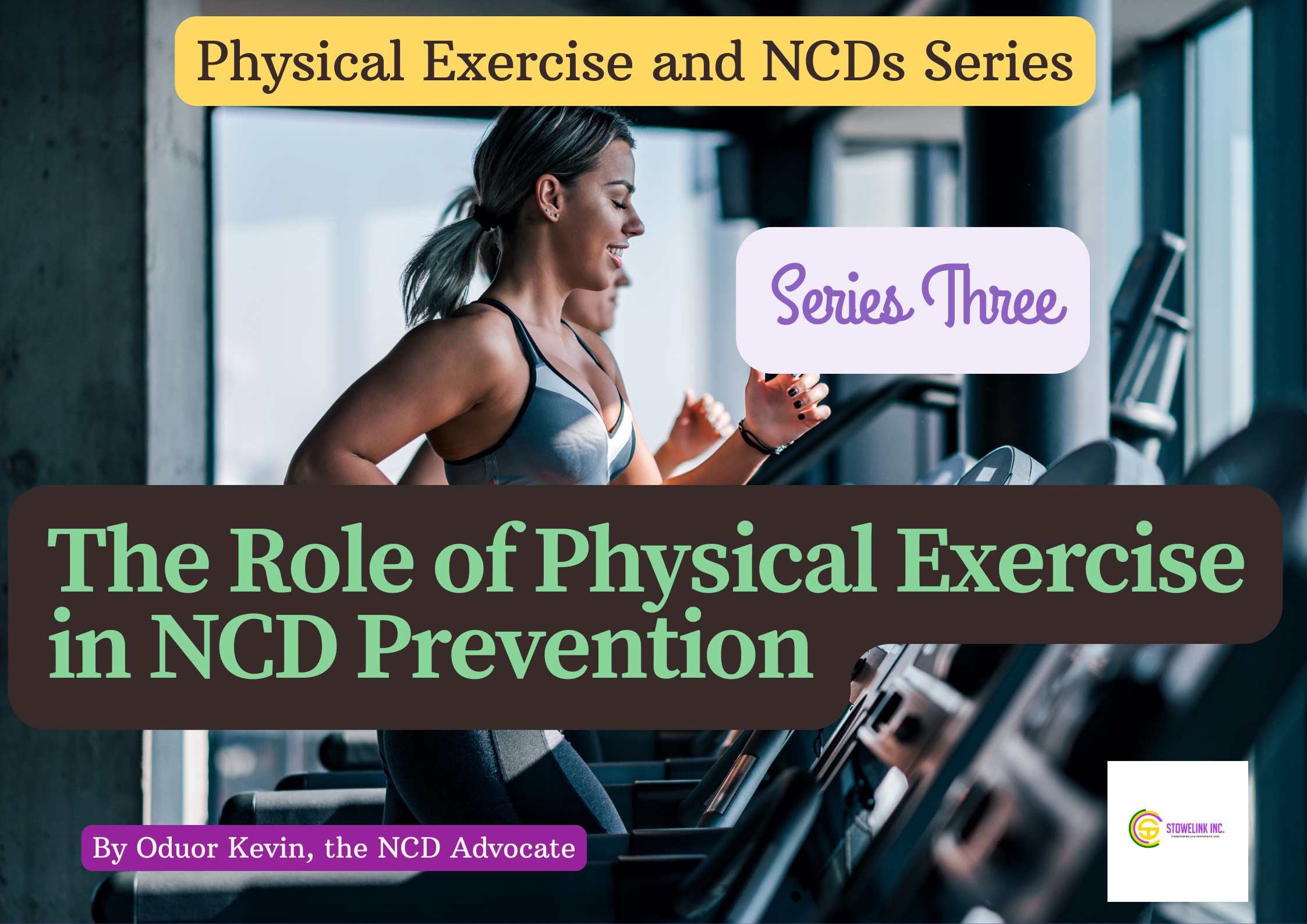 NEW SERIES ALERT: THE ROLE OF PHYSICAL EXERCISE IN NCD PREVENTION ...